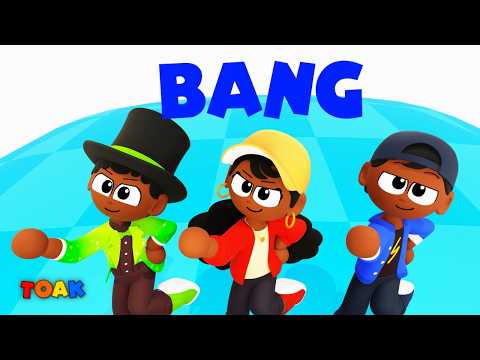 BANG BANG BANG • TOAK