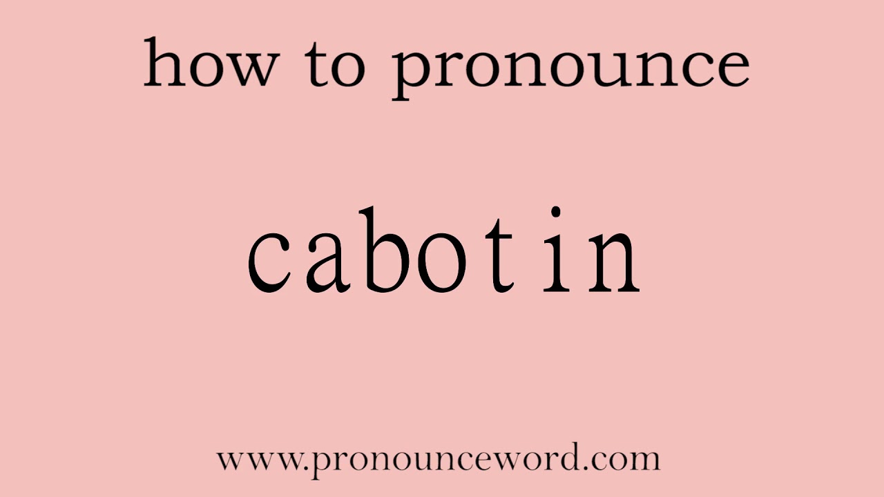 cabotin. How to pronounce the english word cabotin .Start with C. Learn ...