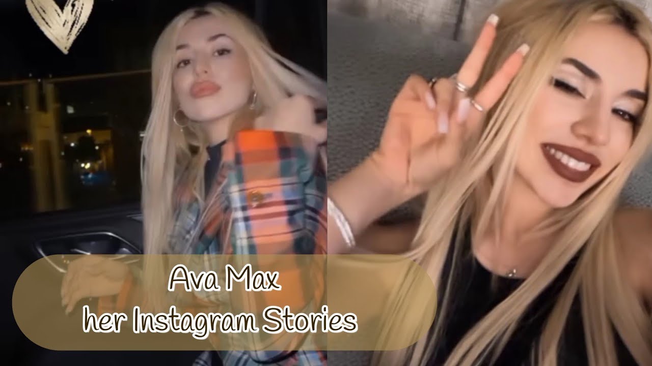 Ava Max her Instagram Stories Part 21 - YouTube