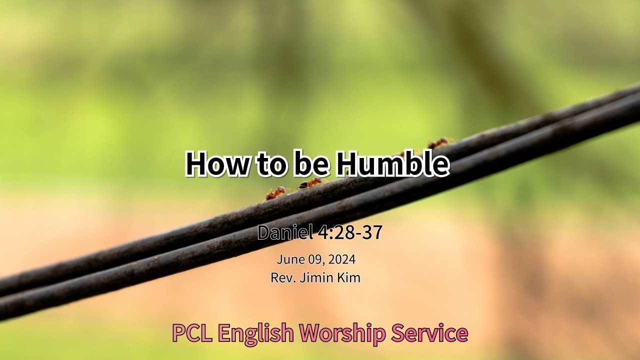 20240610 How to be Humble - YouTube