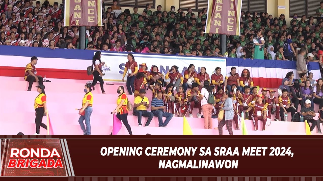 Opening ceremony sa SRAA meet 2024, nagmalinawon - YouTube