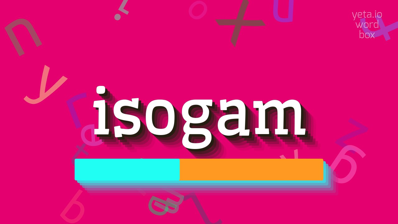 How to say "isogam"! (High Quality Voices) - YouTube