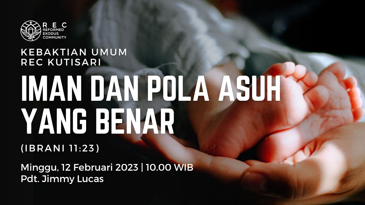 REC Kutisari - Iman dan Pola Asuh yang Benar (Ibrani 11:23) - Pdt ...