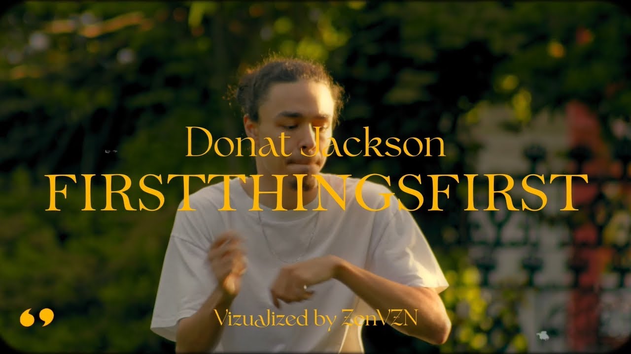 Donat Jackson - FIRSTTHINGSFIRST feat. Keyon Lowquan (Official ...