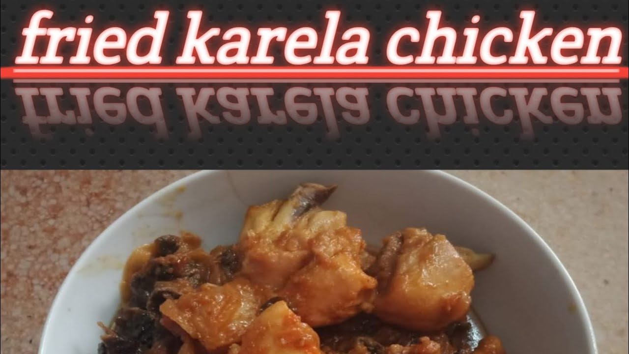 fried karela chicken || easy made recipe || @dailybasecooking || May 23 ...