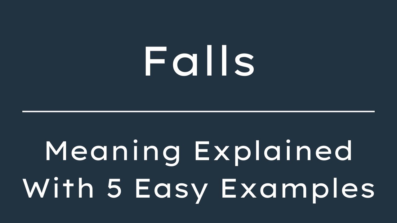 What Does Falls Mean? Falls Meaning in English With 5 Example Sentences ...