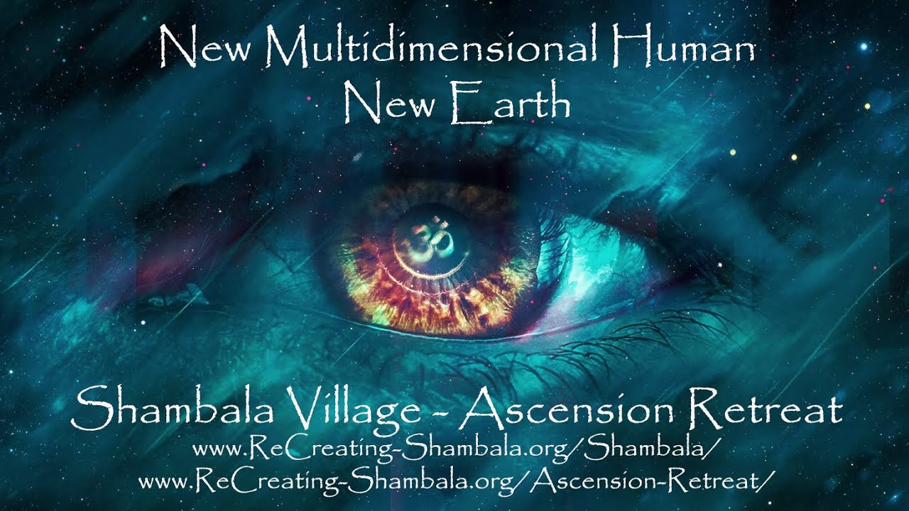 New Multidimensional Human – New Earth – Shambala - YouTube