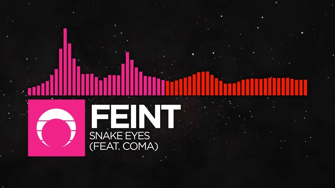 [Drumstep/DnB] - Feint - Snake Eyes (feat. CoMa) - YouTube