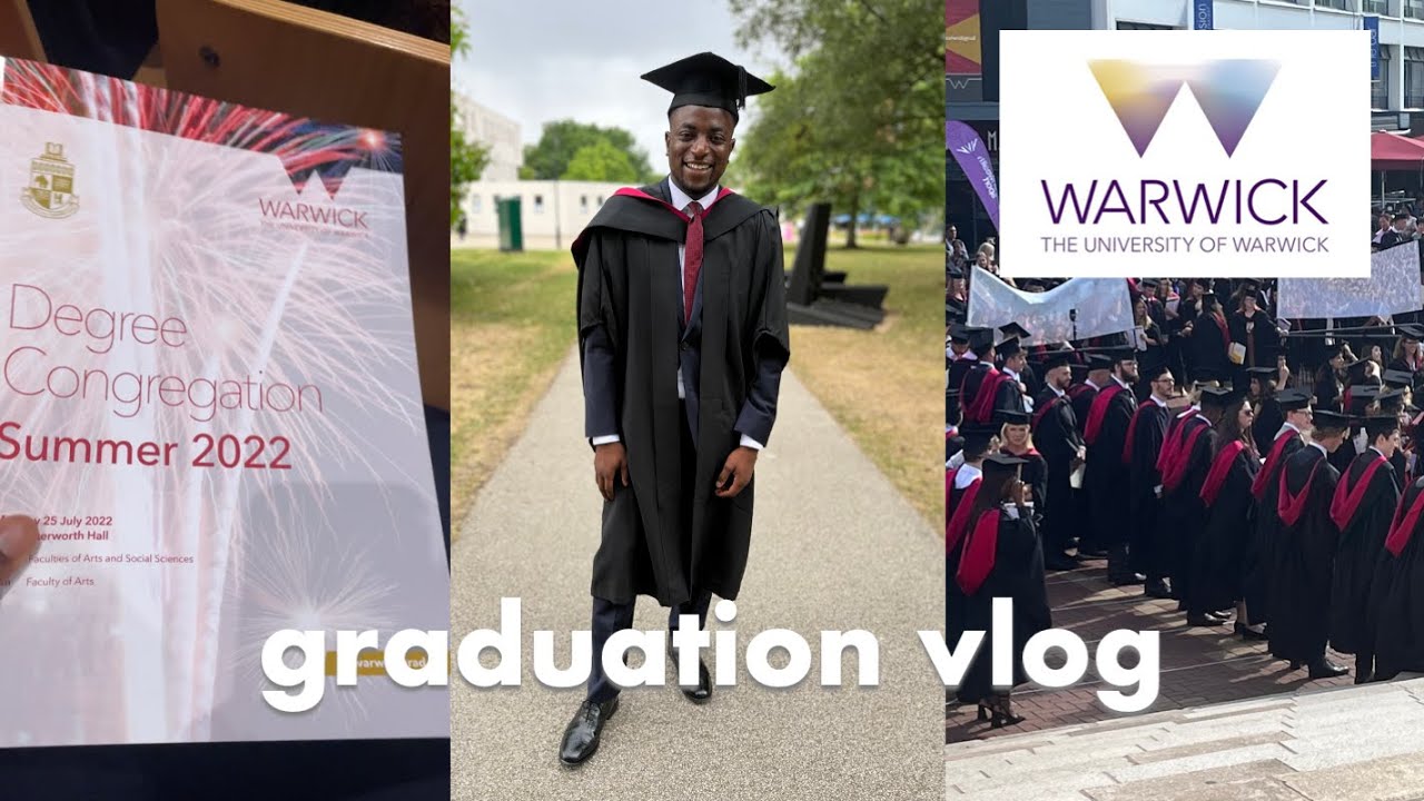GRADUATING FROM THE UNIVERSITY OF WARWICK | Day In My Life | College ...