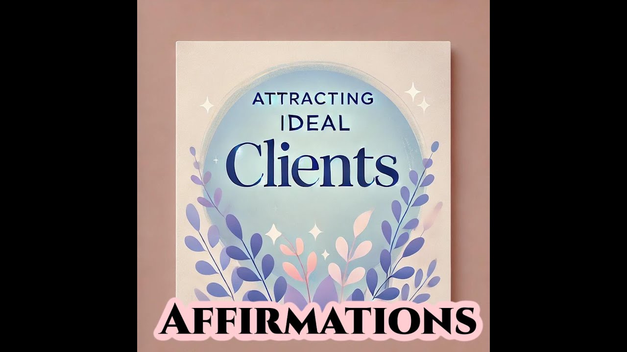 Affirmation to Attract More Clients: Grow Your Business - YouTube