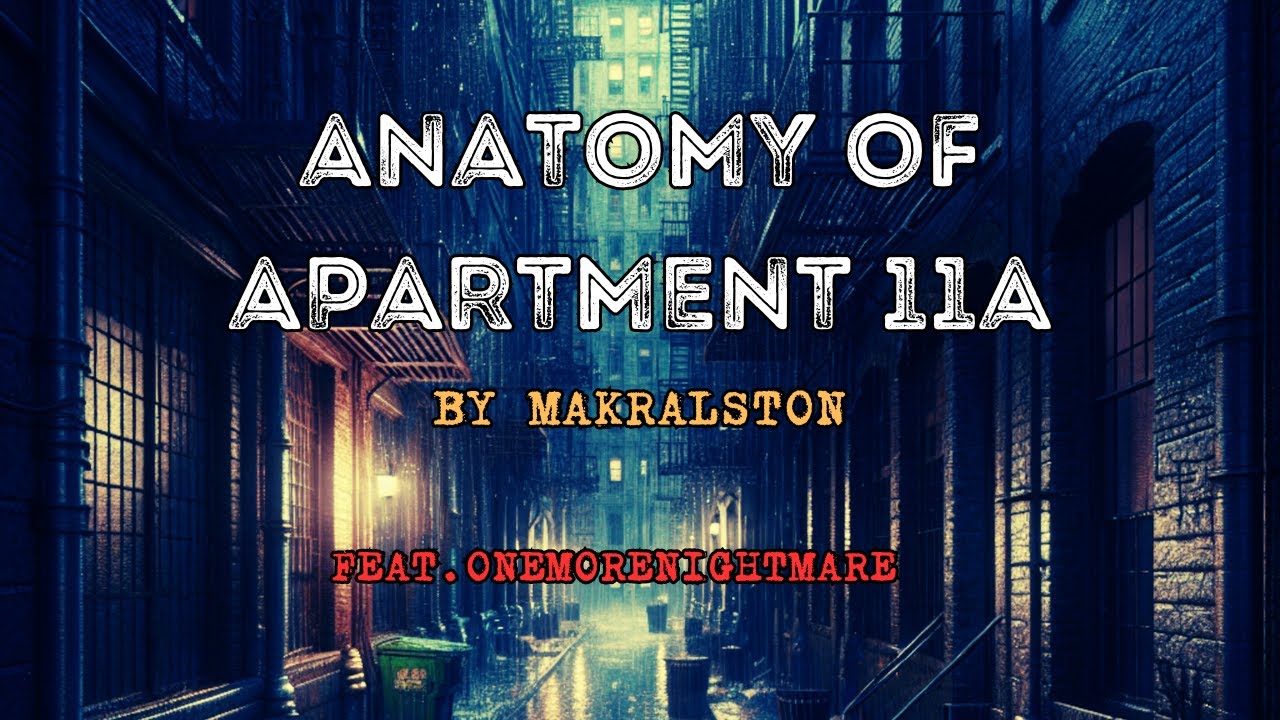 Anatomy of Apartment 11A by MakRalston (feat. OneMoreNightmare ...