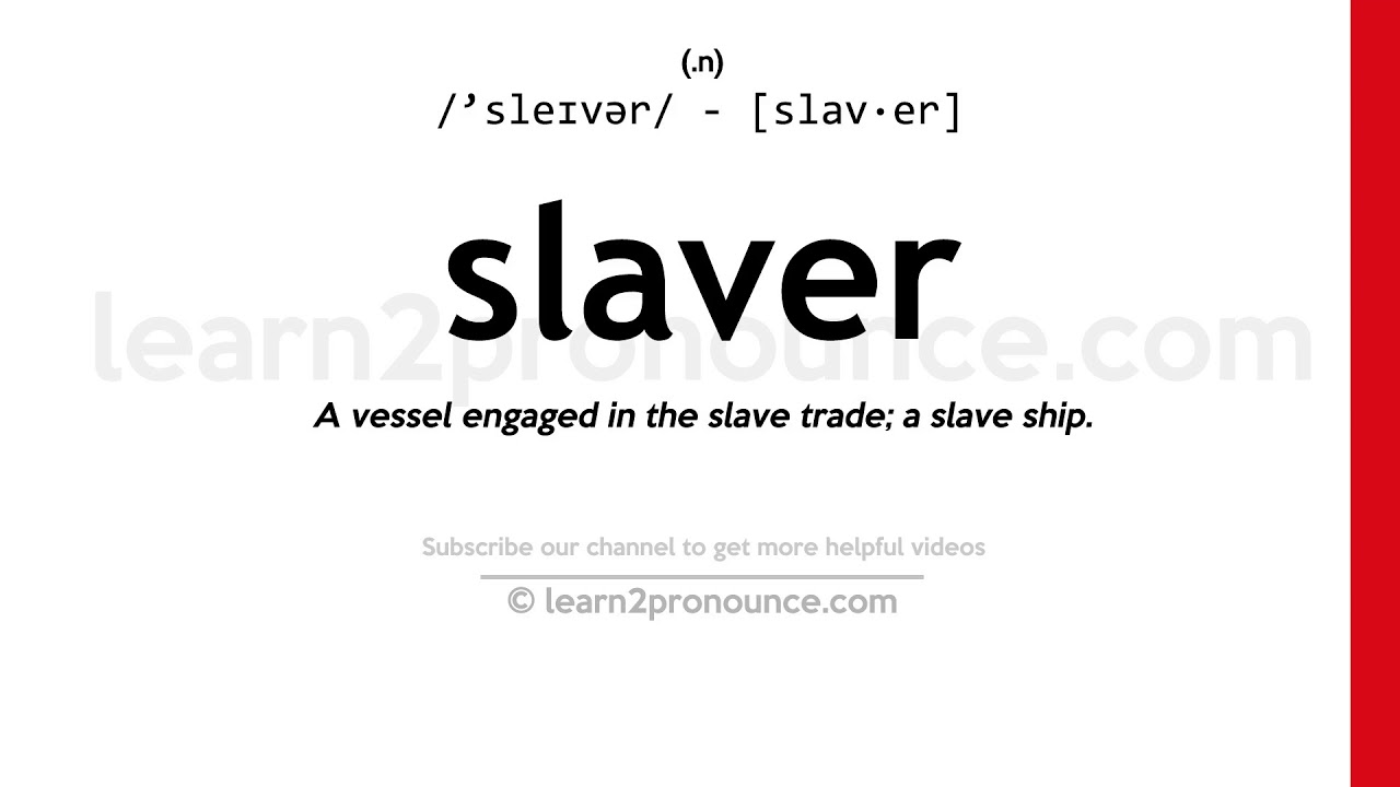 Pronunciation of Slaver | Definition of Slaver - YouTube