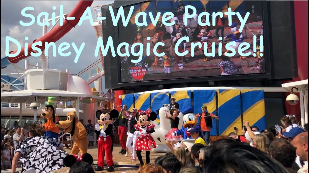 MICKEY'S SAIL-A-WAVE PARTY on the DISNEY MAGIC CRUISE!! - YouTube