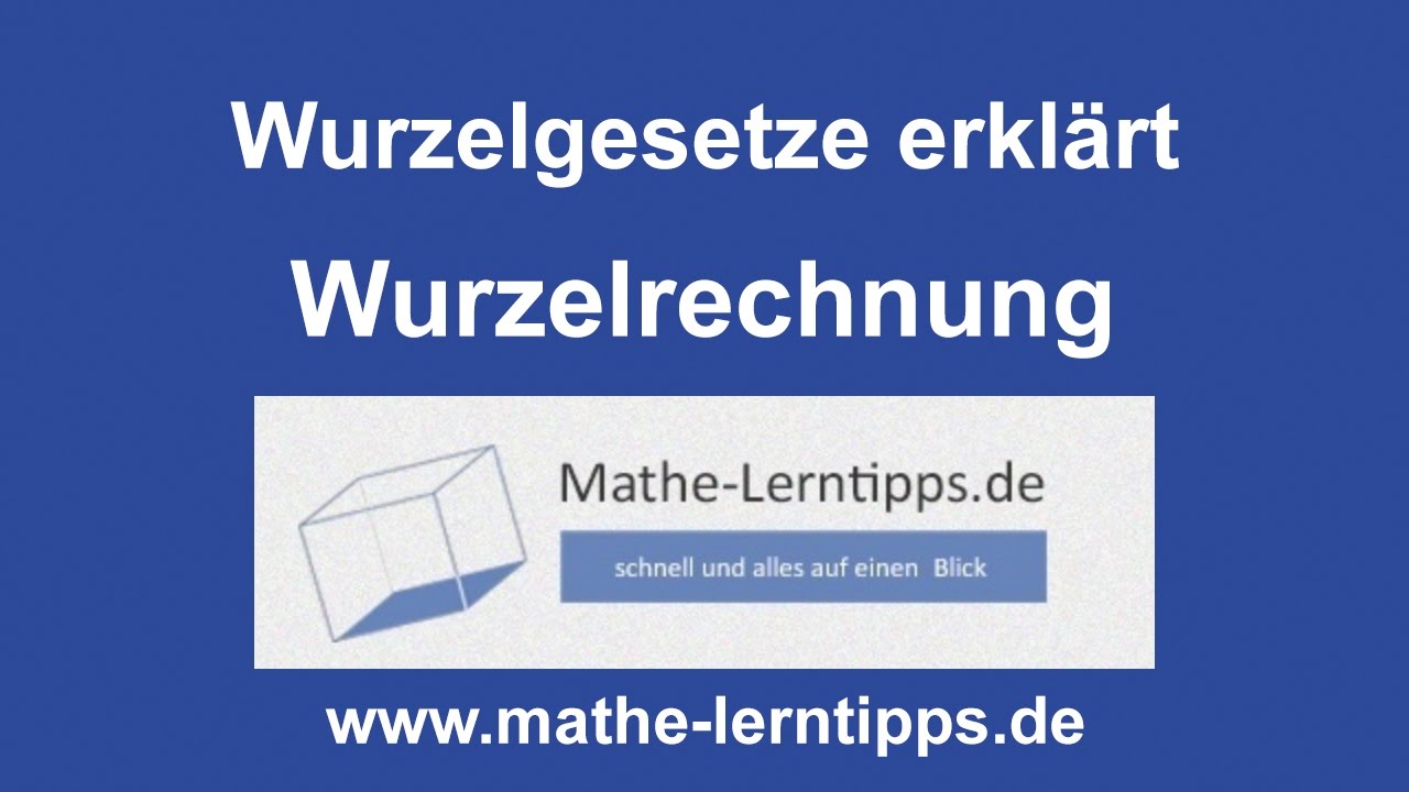 Wurzelgesetze - verständlich erklärt - mathe-lerntipps.de - YouTube