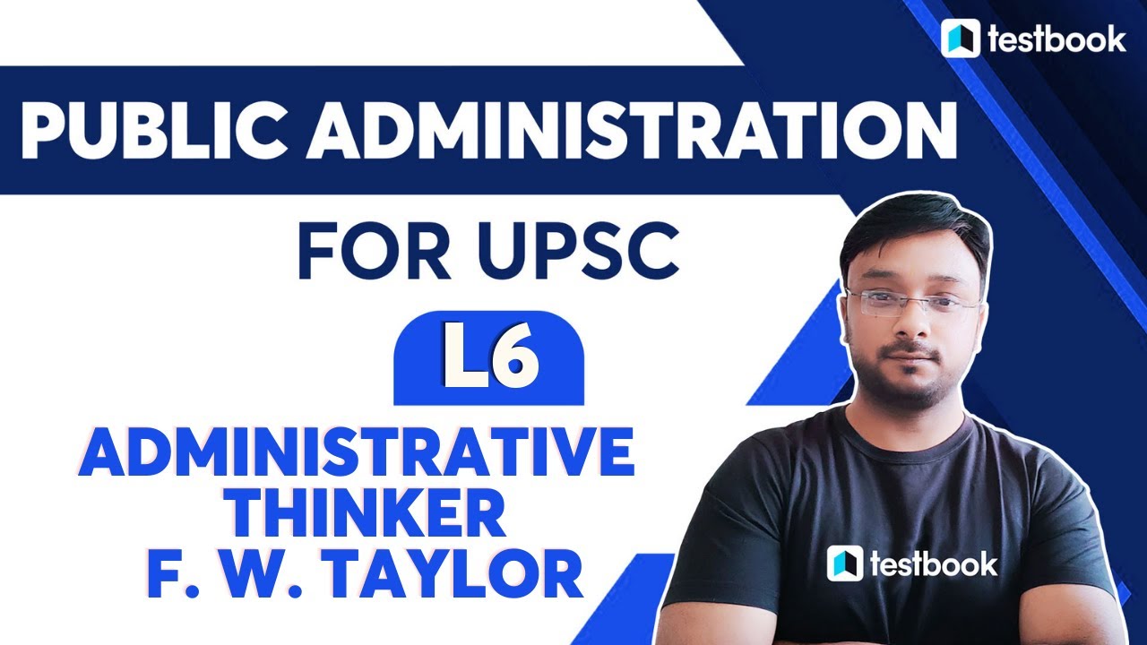 Administrative Thinker in Public Administration | F. W. Taylor Part 2 ...