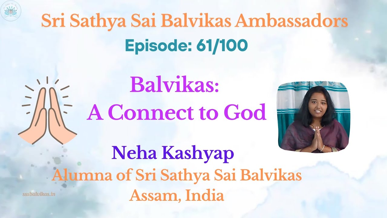Sri Sathya Sai Balvikas Ambassadors | Ep 61 | Balvikas: A connect to ...