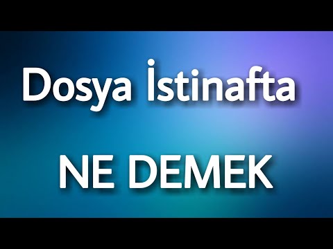Dava Dosyası İstinafta Ne Demek