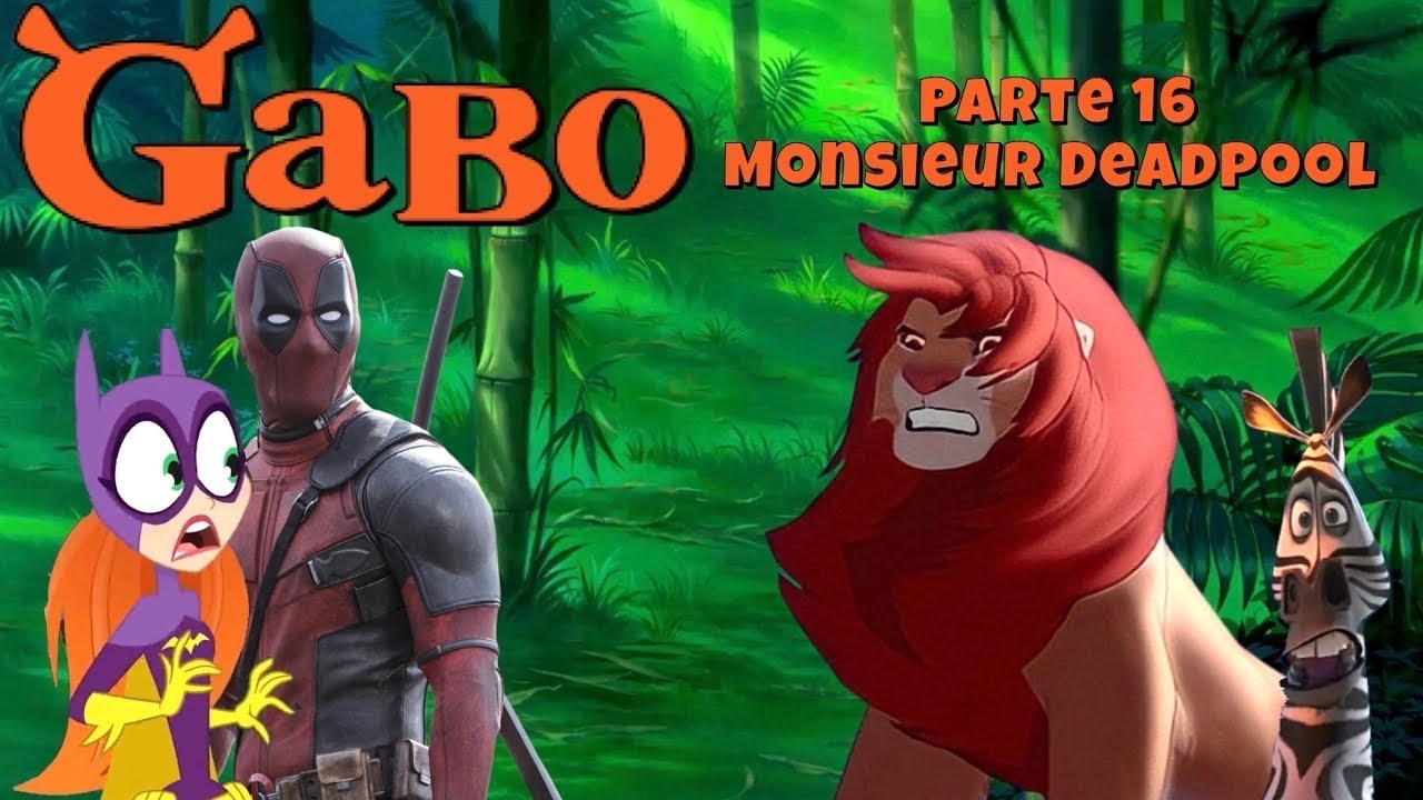 Gabo (Shrek) Parte 16 / Monsieur Deadpool - YouTube