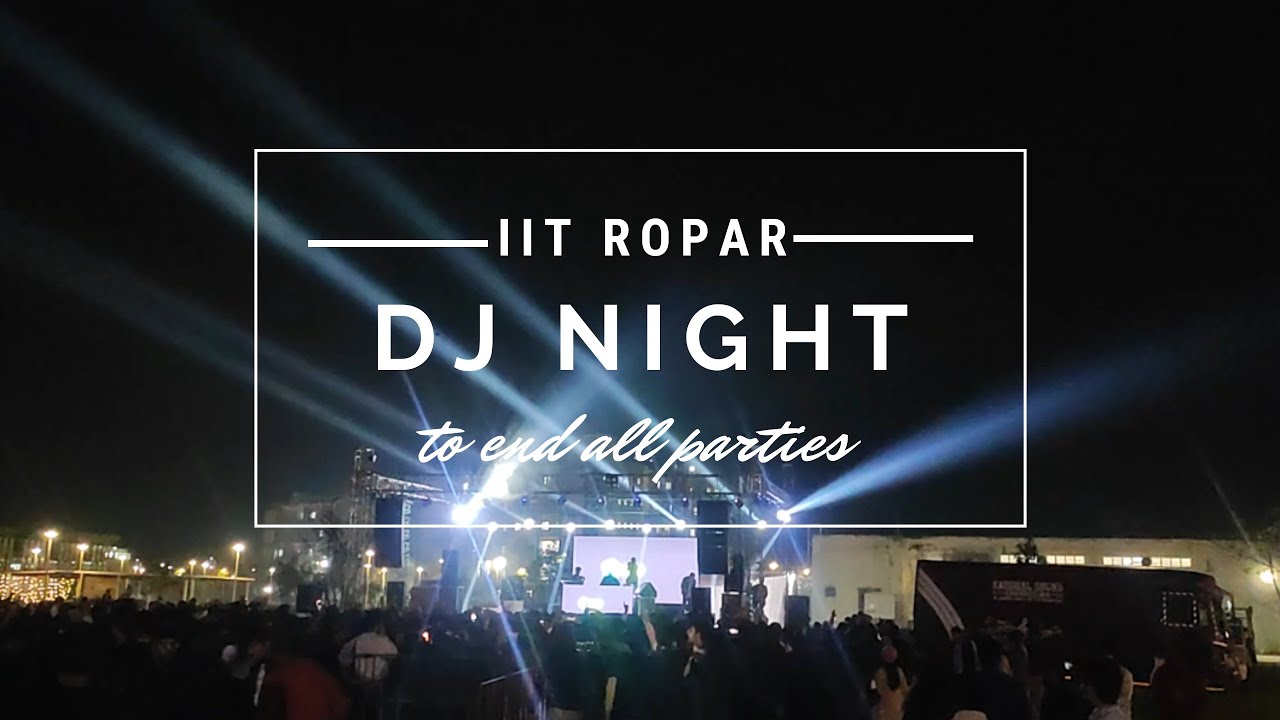 Night life at iit during DJ night | IIT ROPAR | DJ NIGHT - YouTube