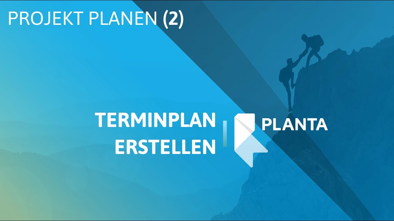 Projekt planen 2: Terminplan erstellen | PLANTA project - YouTube