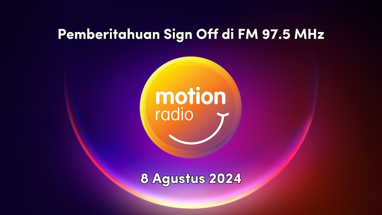Motion Radio - Pemberitahuan Sign Off di FM 97.5 MHz Jakarta [via ...