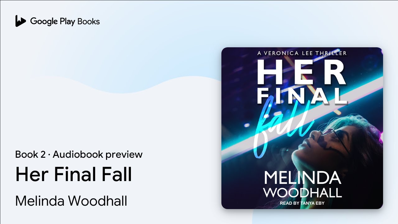 Her Final Fall Book 2 by Melinda Woodhall · Audiobook preview - YouTube