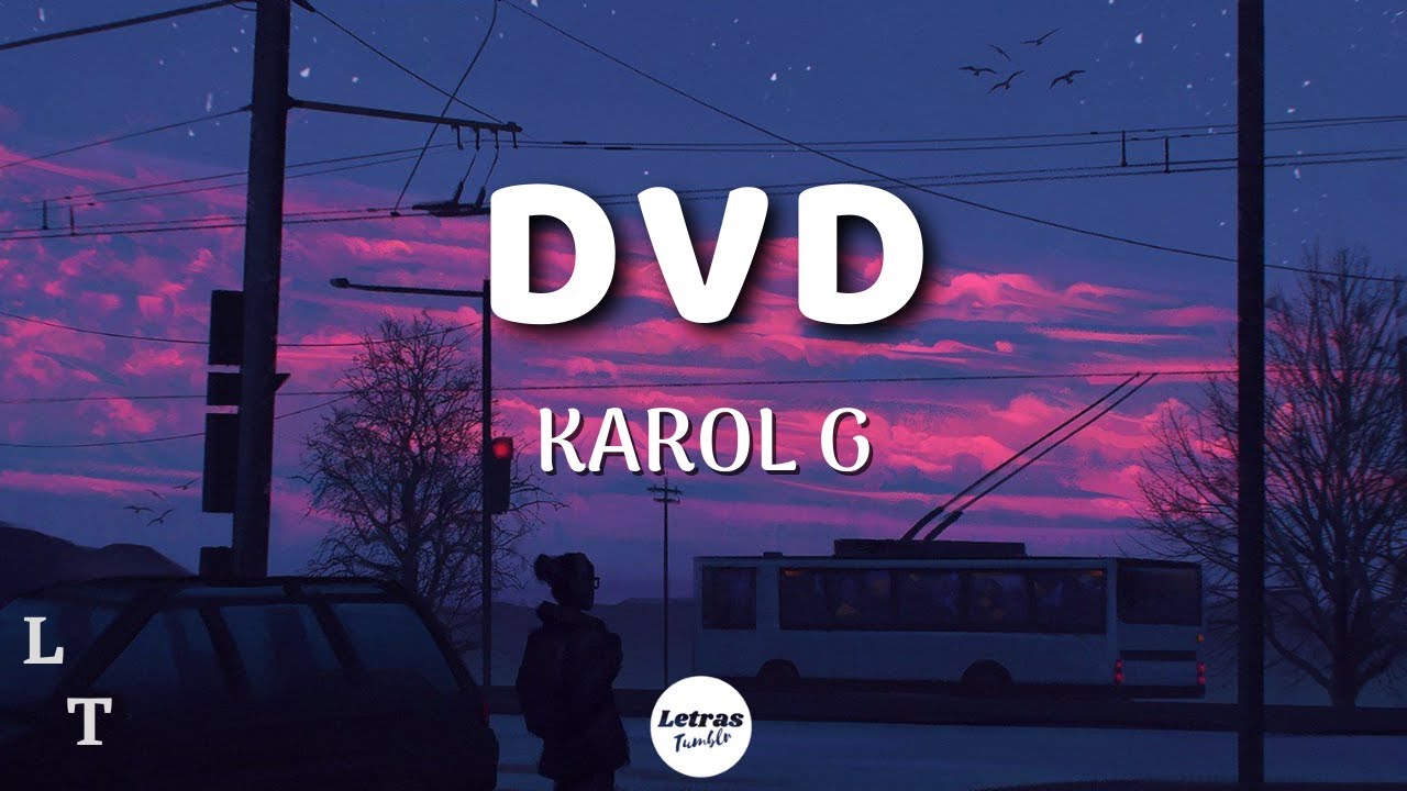 KAROL G - DVD | (Letra/Lyrics) - YouTube
