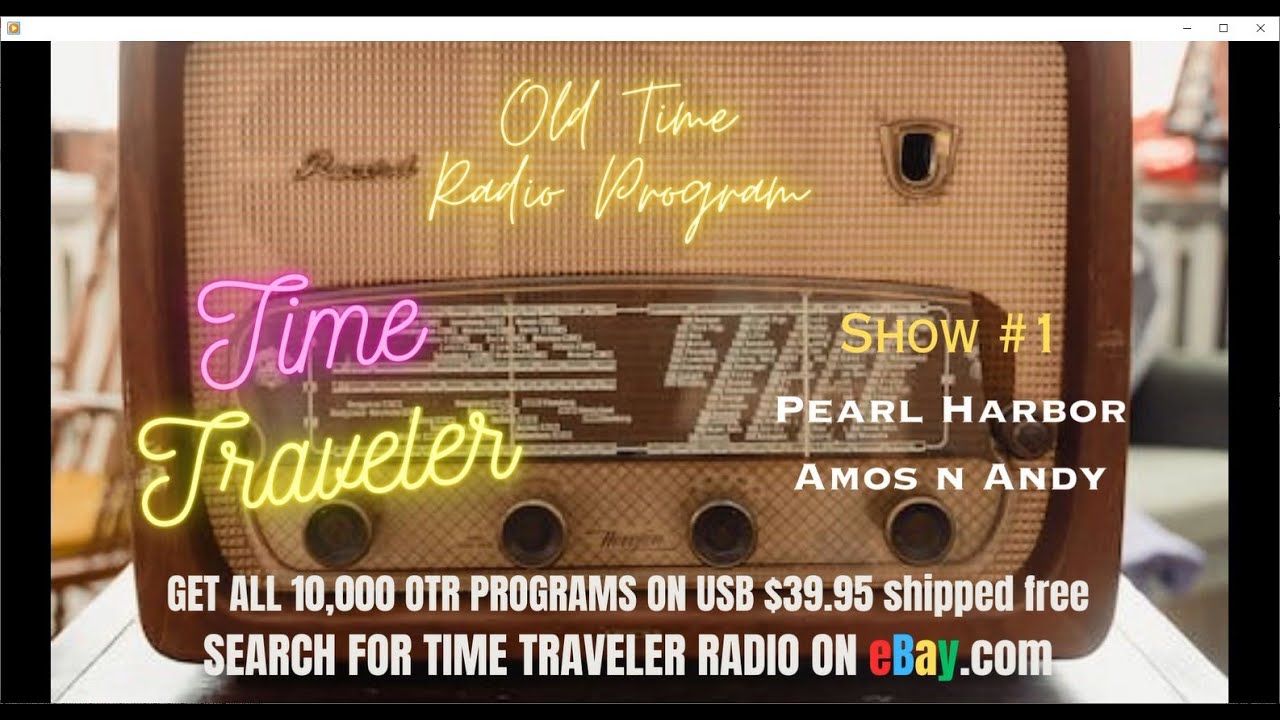 Pearl Harbor & Amos N Andy - Time Traveler Radio Show #1 Old Time Radio ...