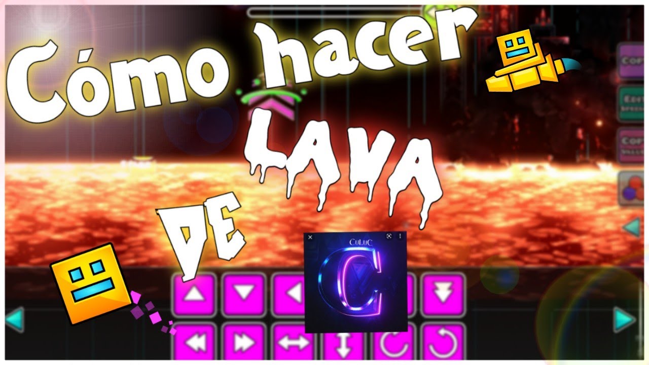 Cómo Hacerla Lava Realista / Culuc / Geometry Dash 2.11 - YouTube