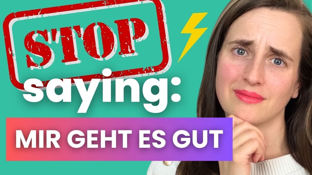 STOP Saying "Mir geht es gut!" - 15 More Natural Ways - A1 - YouTube