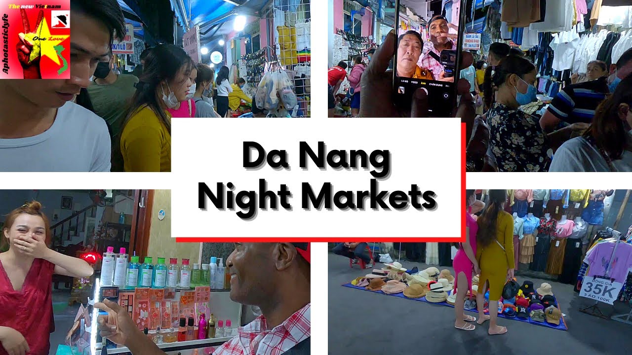Da Nang Night Markets In Depth View & Sounds - YouTube