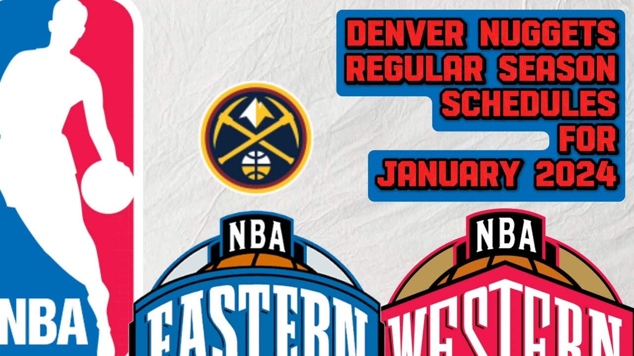 DENVER NUGGETS NBA REGULAR SEASON SCHEDULES FOR JANUARY | PH TIME | NBA ...