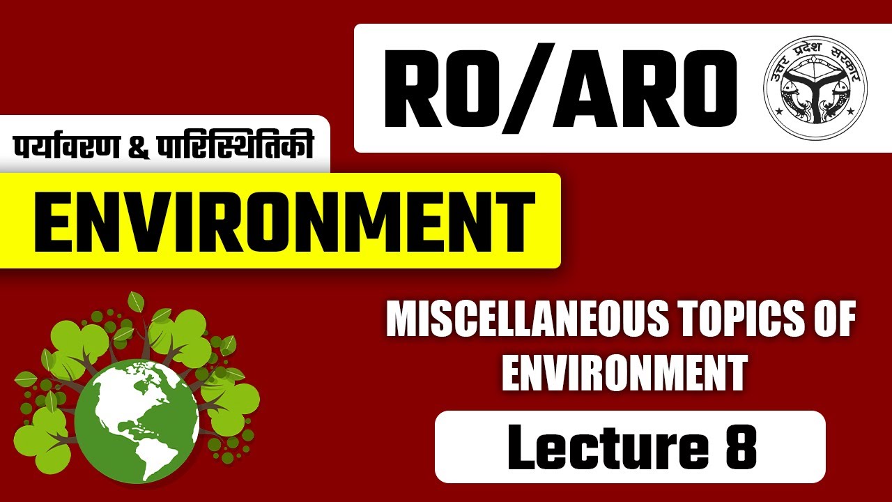 RO/ARO 2025 के लिए रिवीजन सीरीज|Environment L8 | Miscellaneous Topics of Environment - YouTube