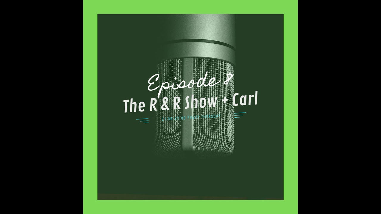 The R & R Show + Carl - Episode 8 - Badpods - YouTube