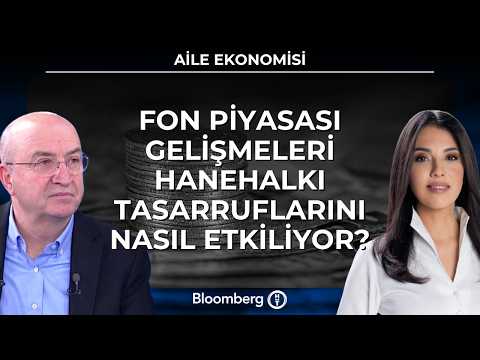 Aile Ekonomisi - Fon Piyasası Gelişmeleri Hanehalkı Tasarruflarını Nasıl Etkiliyor? | 21 Eylül 2026