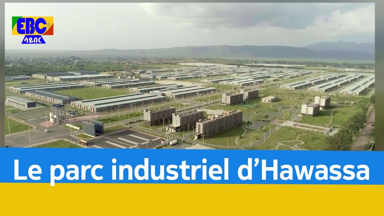 Le parc industriel d’Hawassa - YouTube