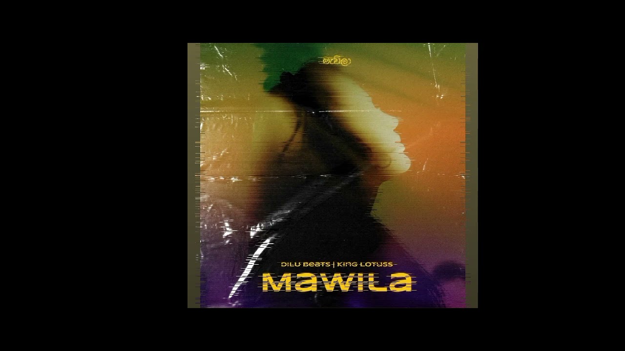 Mawila (මැවිලා) - Dilu Beats [ official lyrics video ] - YouTube