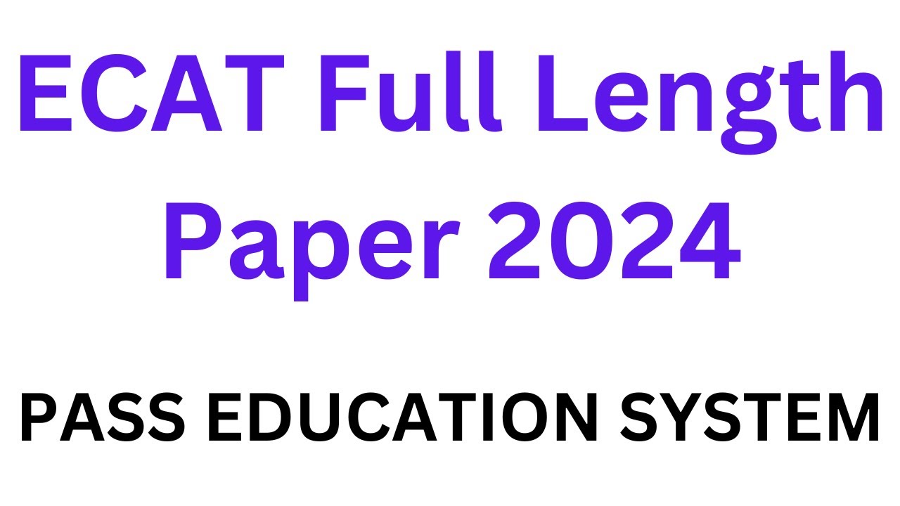 ECAT Paper 2024 I ECAT Past Papers I ECAT Test 2024 I ECAT Preparation ...