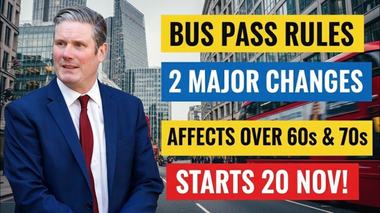 UK Free Bus Pass Changes 2025: Two New Rules Starting 20 November Explained! - YouTube