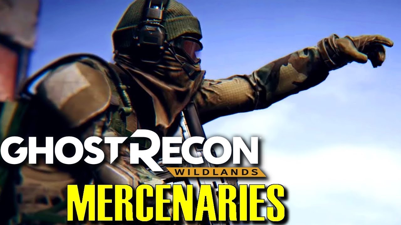 Ghost Recon Wildlands MERCENARIES UPDATE! - YouTube