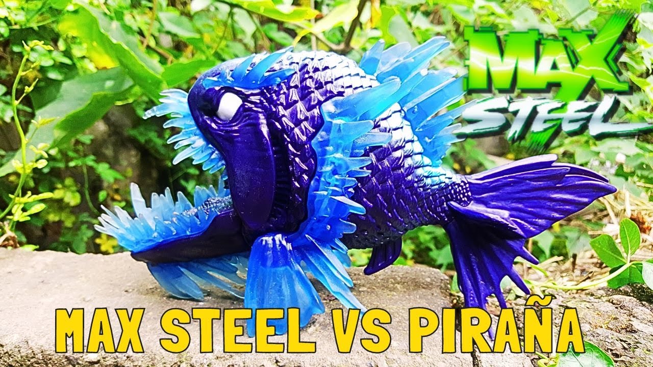 Max Steel Vs EXTROYER PIRAÑA / Review / #maxsteel - YouTube