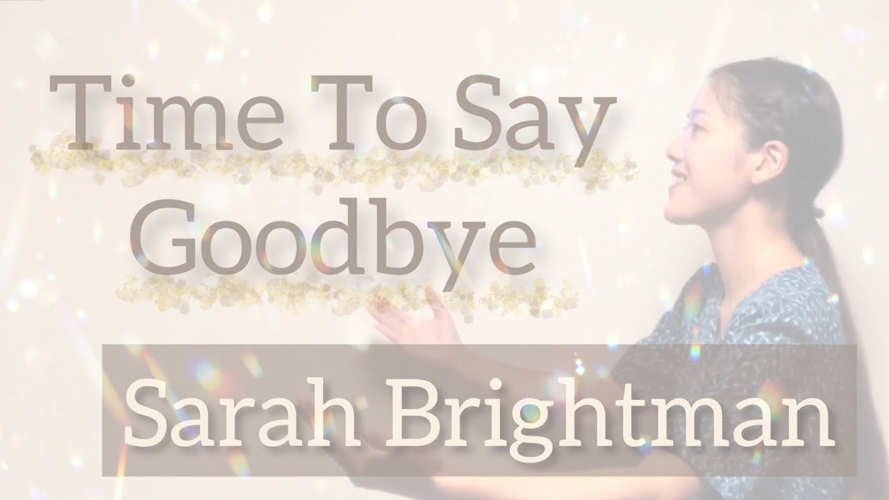 【リクエスト】【Cover】Time To Say Goodbye/Sarah Brightman タイム・トゥ・セイ・グッバイ/サラ・ブライ ...