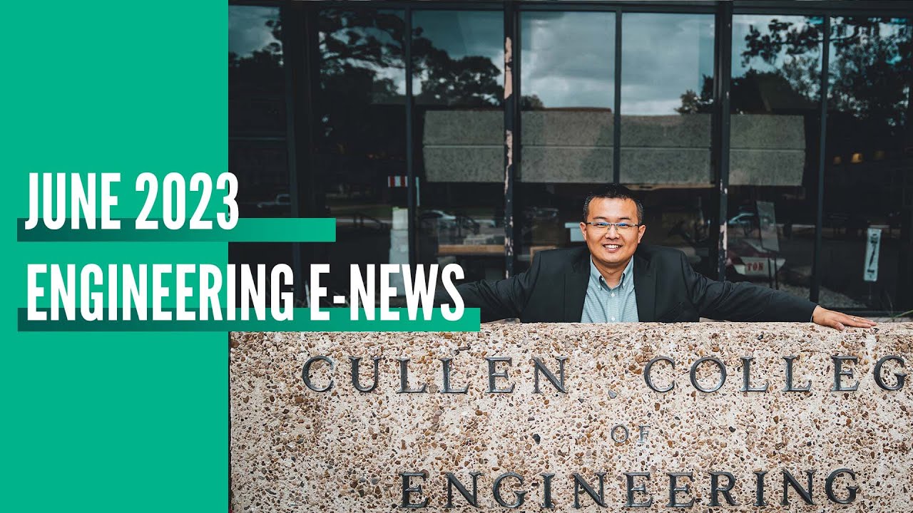 Cullen College E-News Minute | June 2023 - YouTube