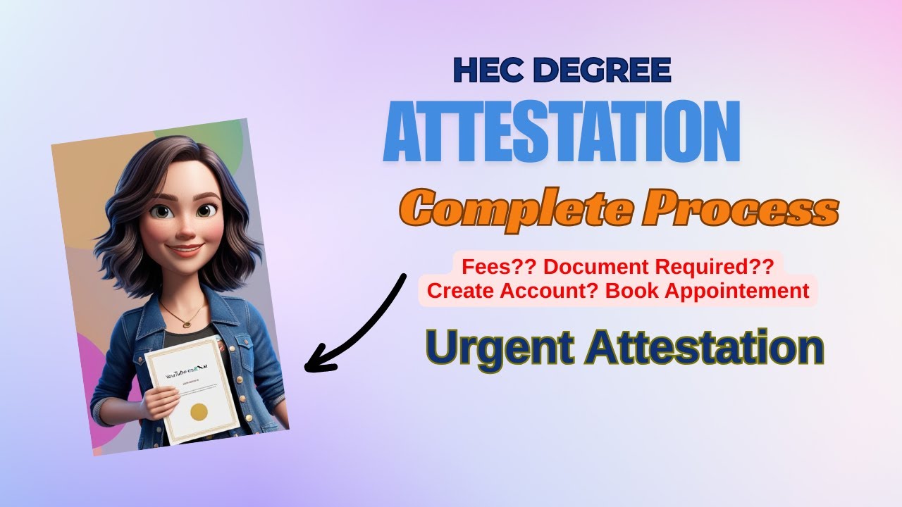 Hec Degree Attestation Process Explained In 5 Minutes Youtube