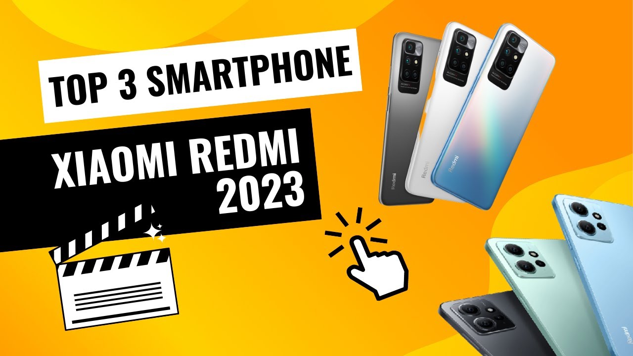 Top 3 điện thoại Xiaomi Redmi ĐÁNG MUA nhất năm 2023 - YouTube