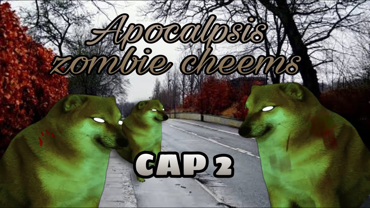 ☣️Apocalipsis zombie cheems☣️ / capítulo 2 / historias con cheems - YouTube