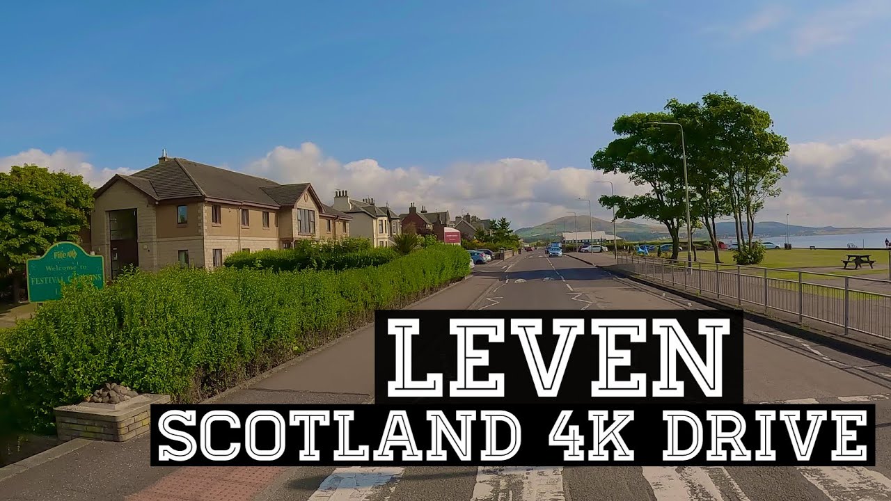 Leven | Fife, Scotland 4K Drive - YouTube