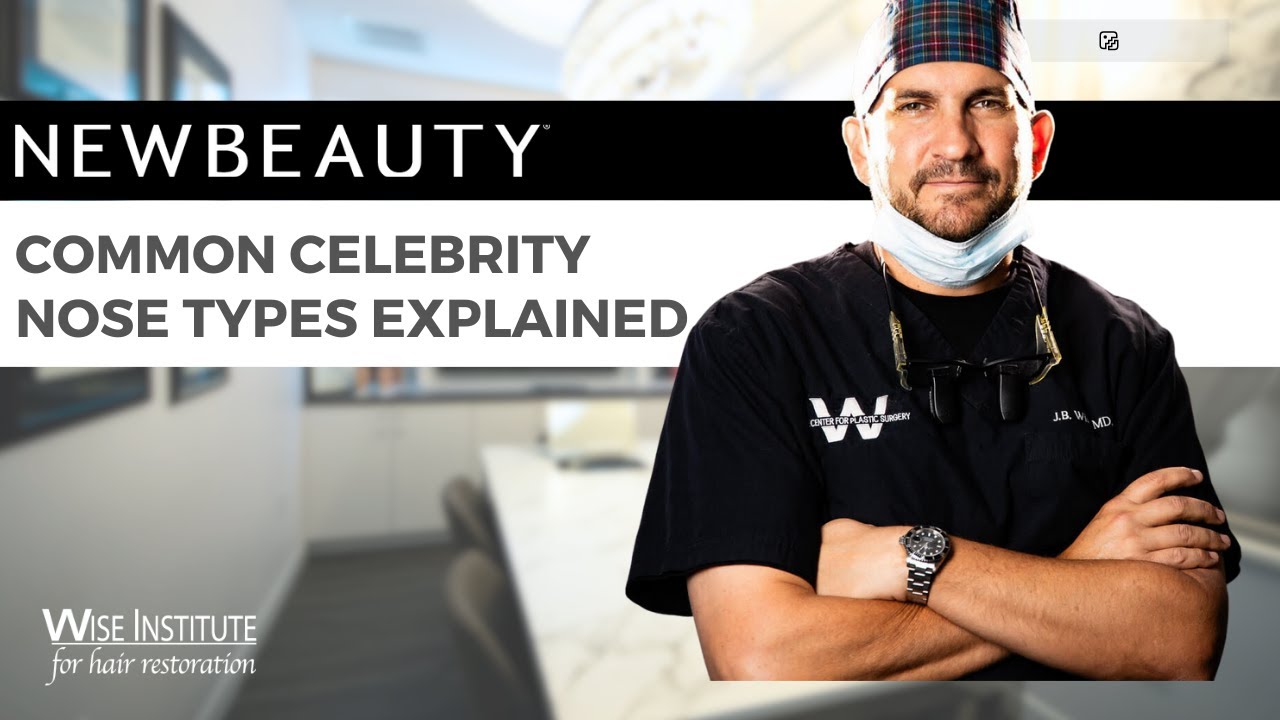 Most Common Celebrity Noses Explained by a Double Board-Certified ...