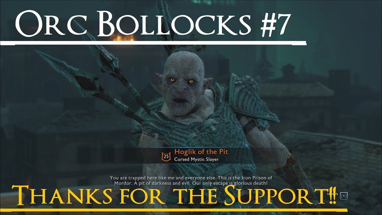 Shadow of War: Middle Earth™ - Orc Bollocks Quotes #7 *THANKS GUYS FOR ...