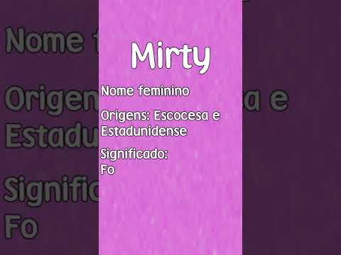 MIRTY - SIGNIFICADO E ORIGEM DO NOME [SHORTS] - YouTube